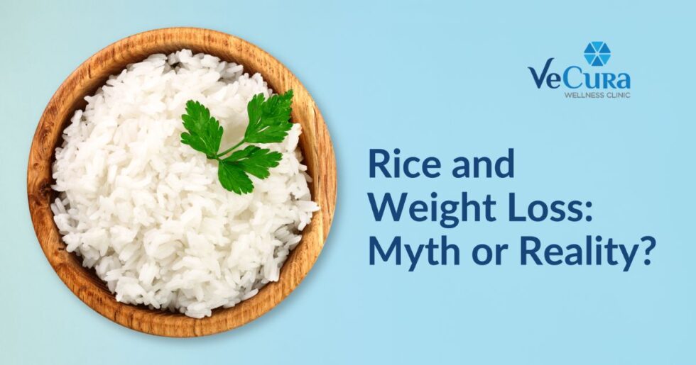 Rice and Weight Loss: Myth or Reality? - Vecura wellness